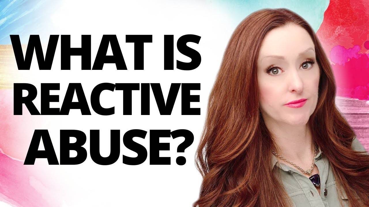 "AM I THE NARCISSIST?" NARCISSISTS AND REACTIVE ABUSE