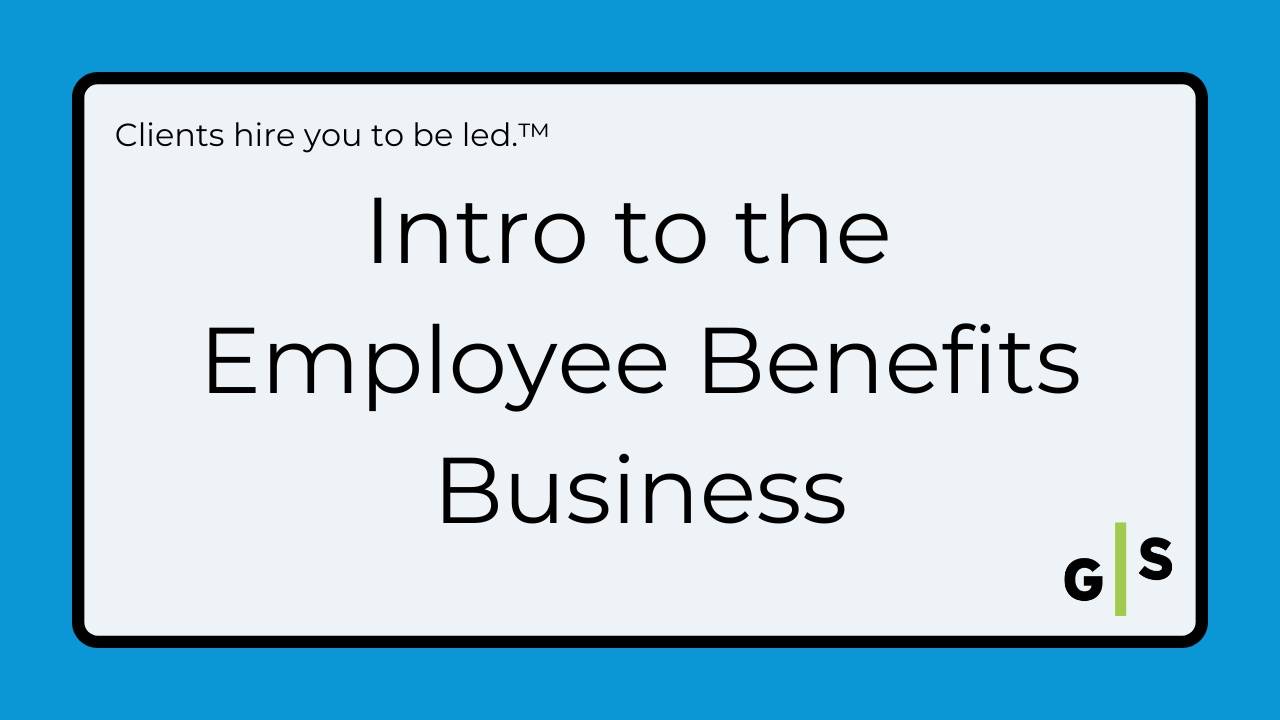Intro to the Employee Benefits Business
