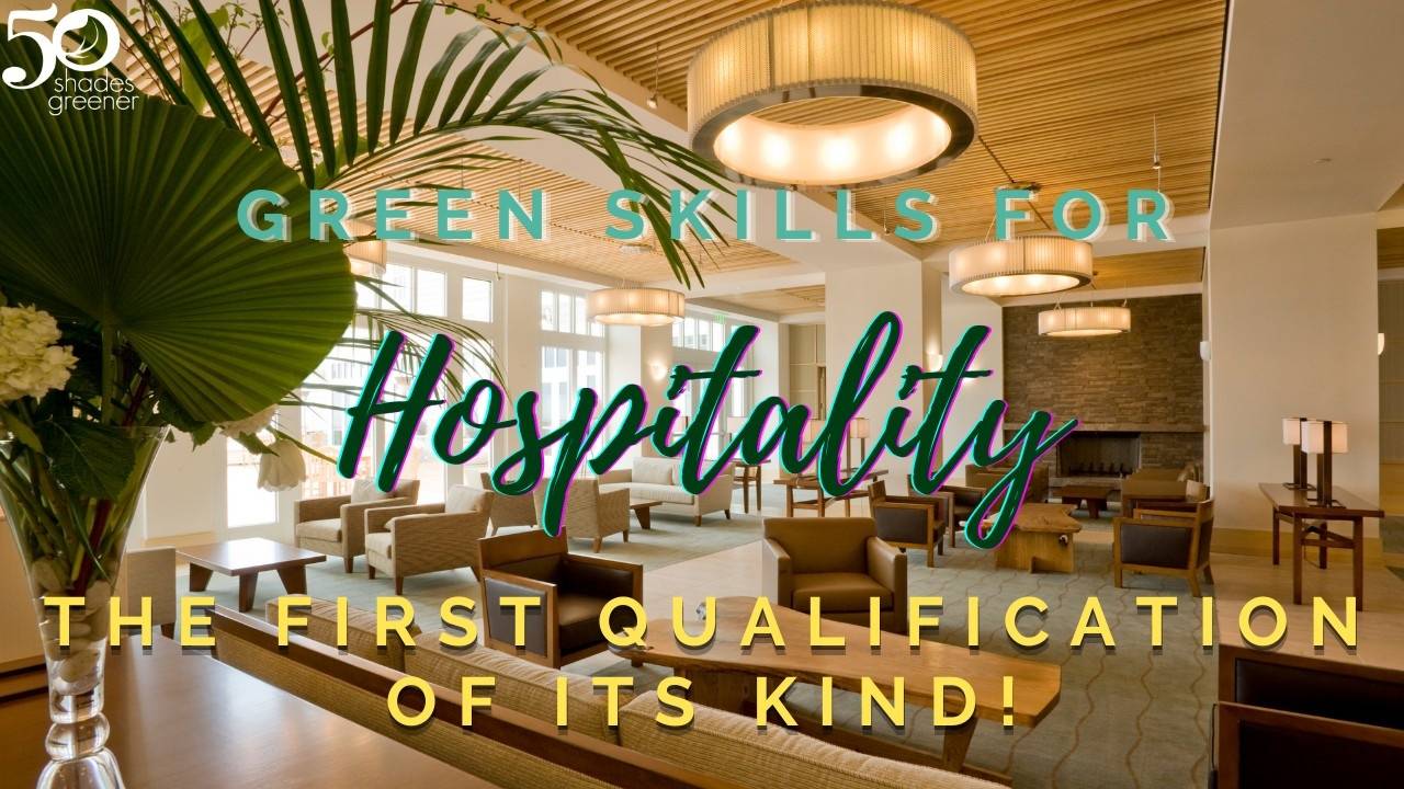 Green Skills for Hospitality | CTH Level 4 Certificate