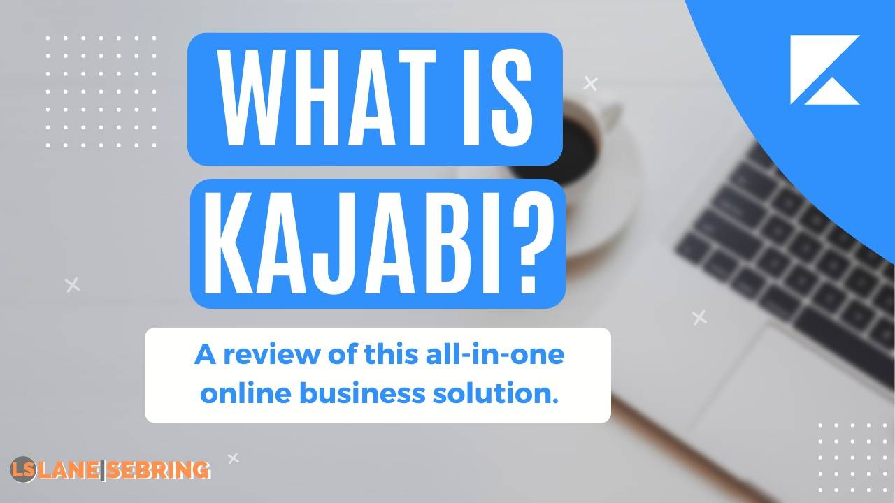 What is Kajabi? A Review of this All-in-One Online Business Solution