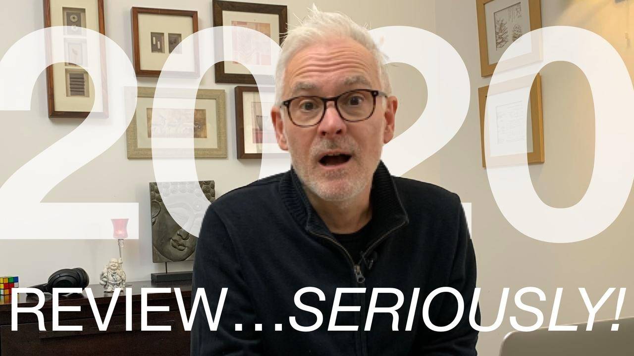 2020 Review...Seriously?!