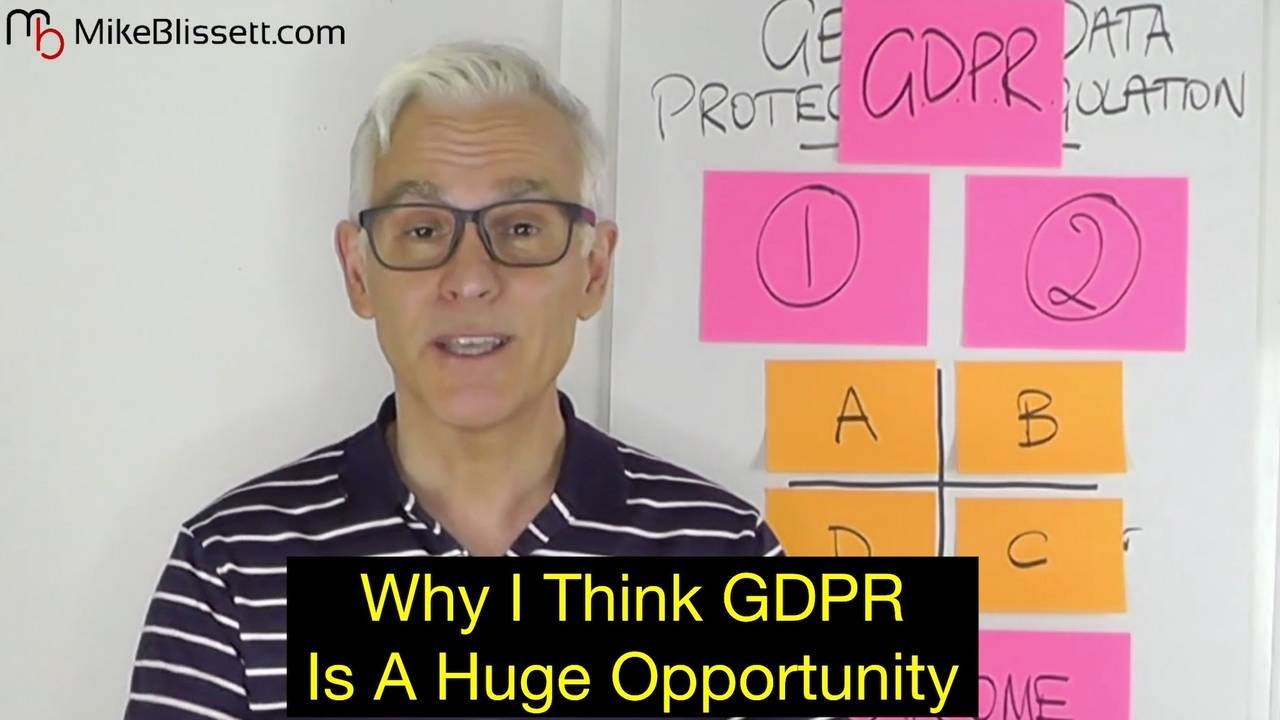 Why I think GDPR is a huge opportunity for your business