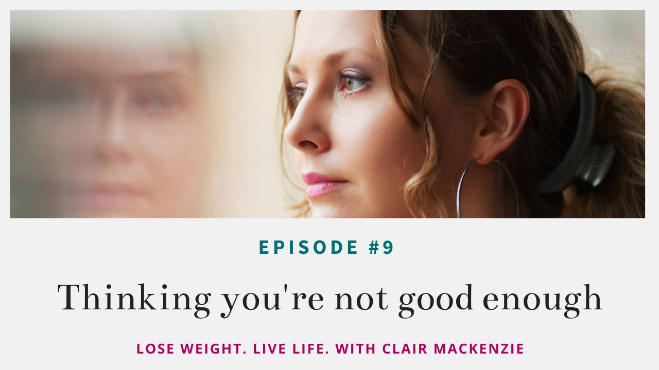 What to do when you think you’re not good enough