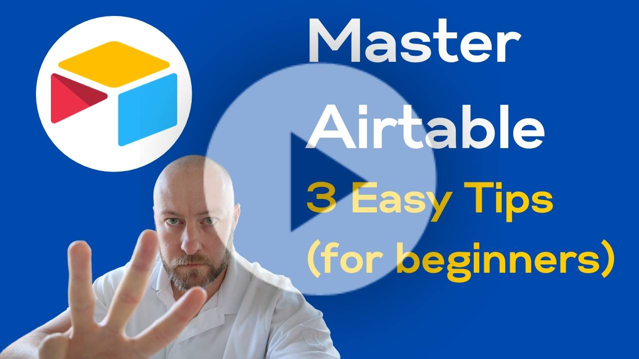 Master the fundamentals of Airtable with these three pro tips
