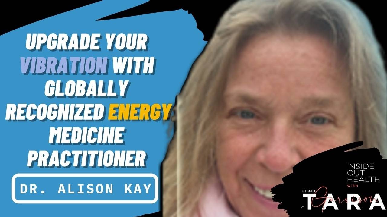 Episode 86: DR. ALISON KAY Upgrade Your Vibration