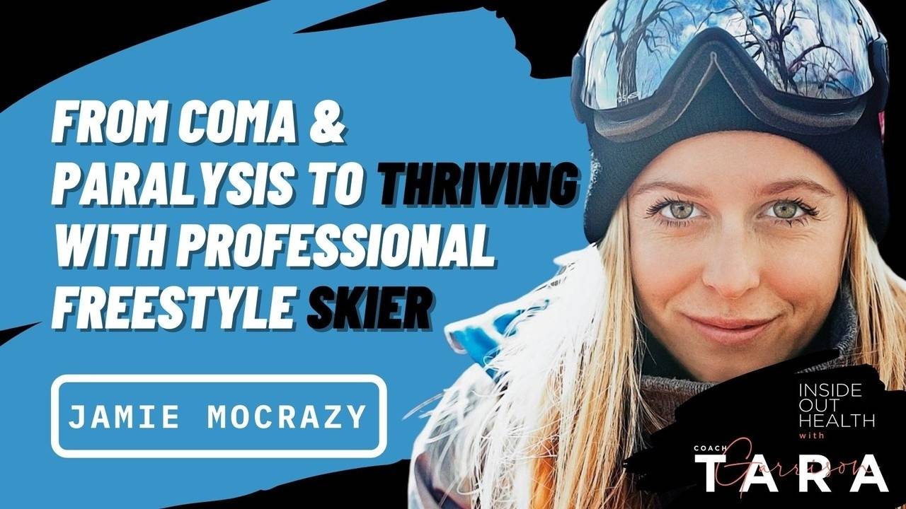 Episode 107: JAMIE MOCRAZY From Coma & Paralysis to Thriving