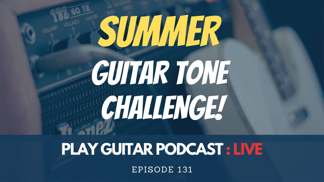 Summer Guitar Tone Challenge