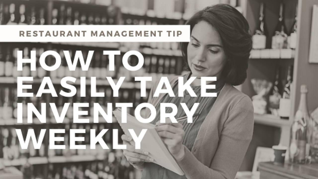 How to Run a Restaurant Take Inventory Weekly