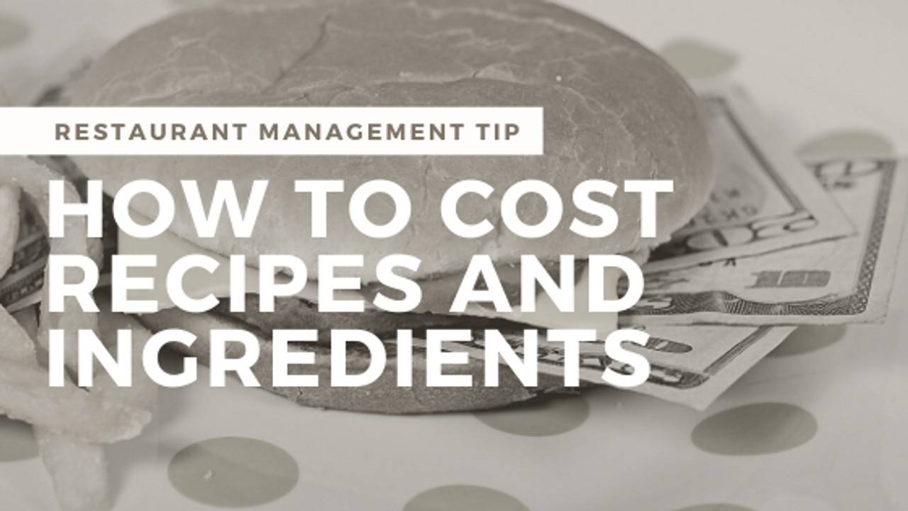 Steps to Follow for Ingredient Costing and Recipe Costing