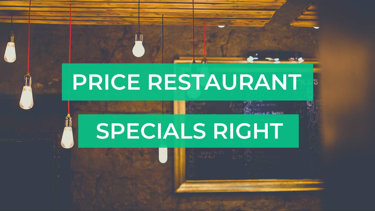 How to Price Restaurant Specials