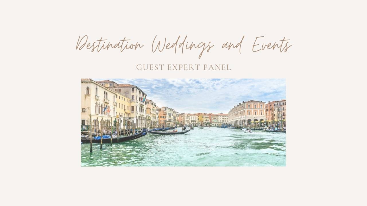 Destination Weddings and Events Guest Panel Masterclass Replay