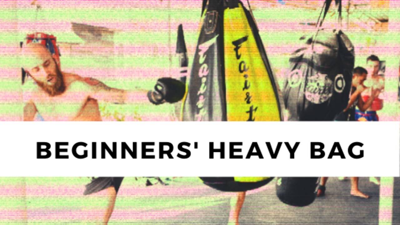 Beginner’s Guide to the Heavy Bag