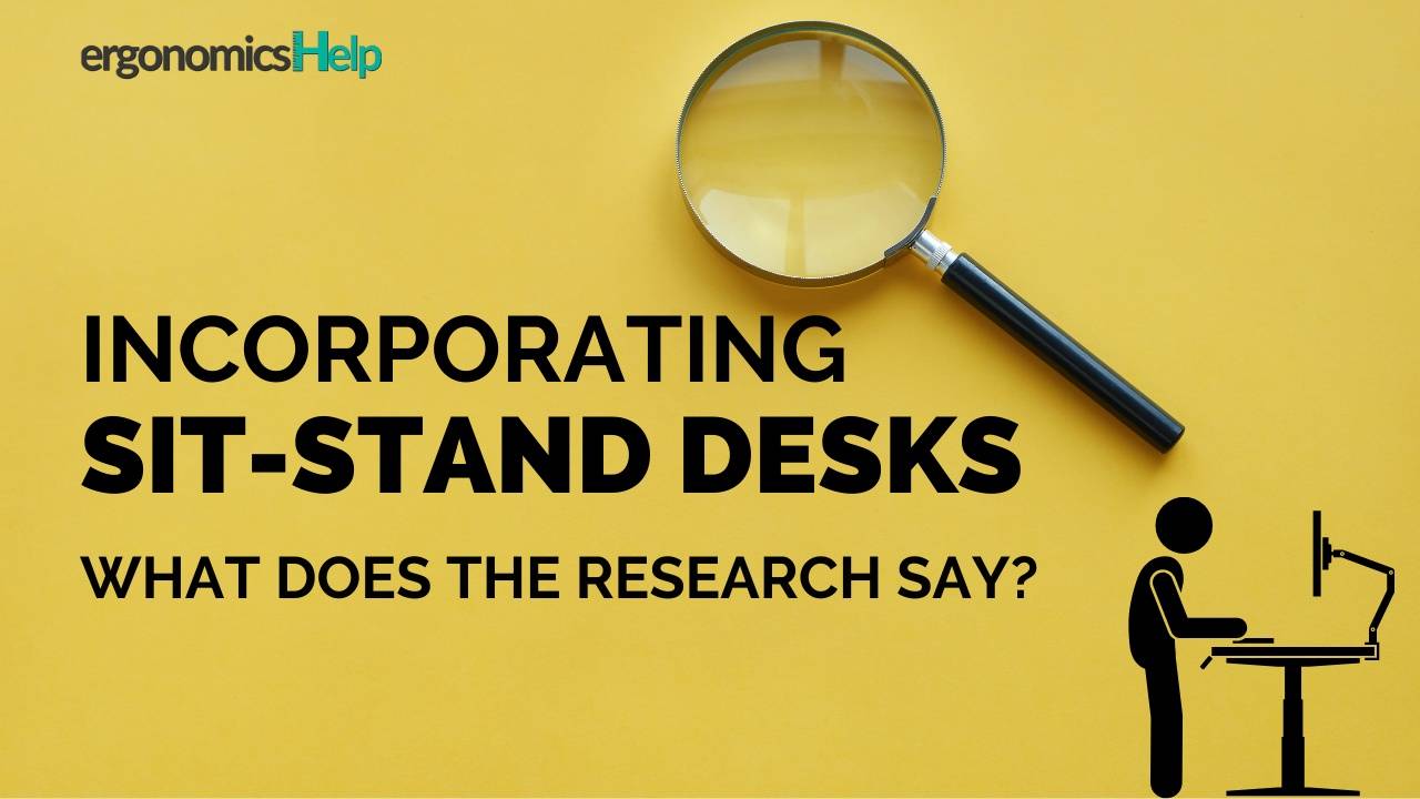 Incorporating Sit-Stand Desks: What Does The Research Say?
