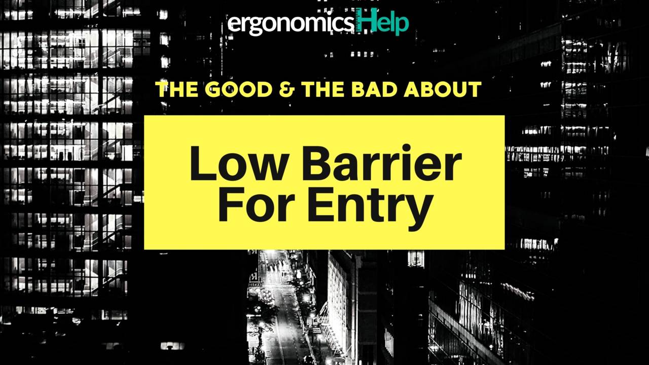 Low Barrier For Entry: The Good and the Bad