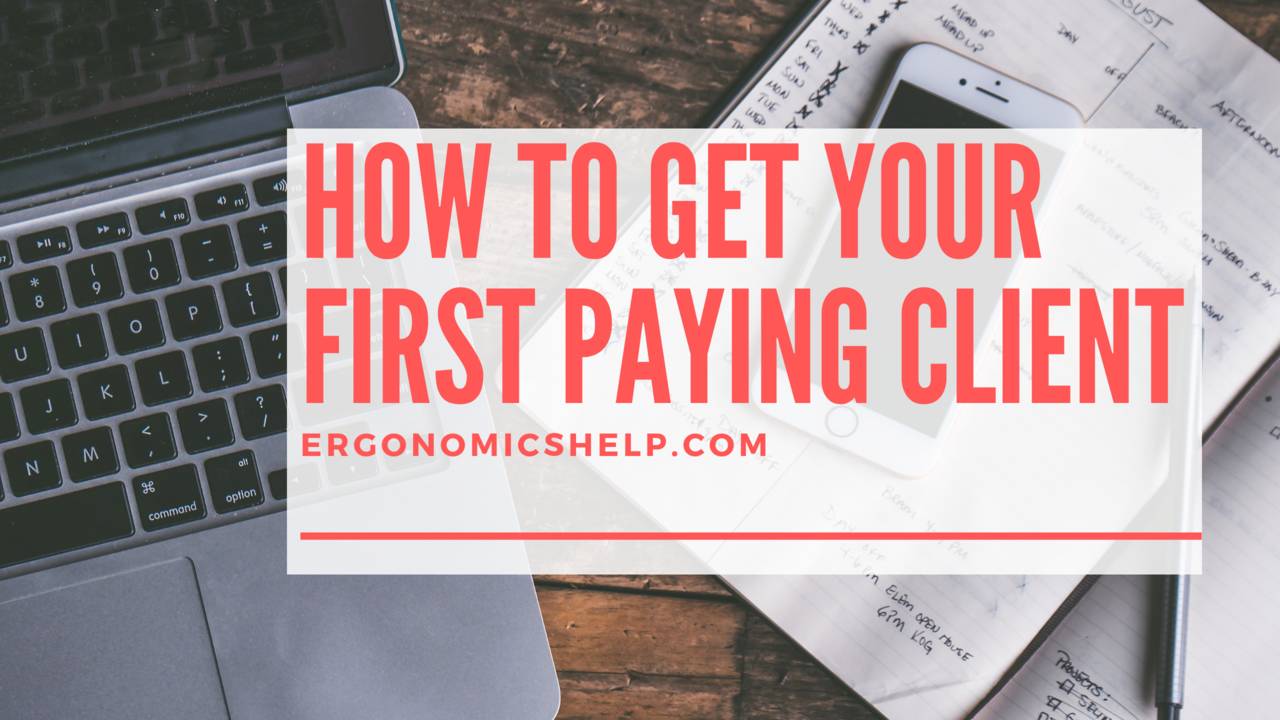 Get your first client with office ergonomics