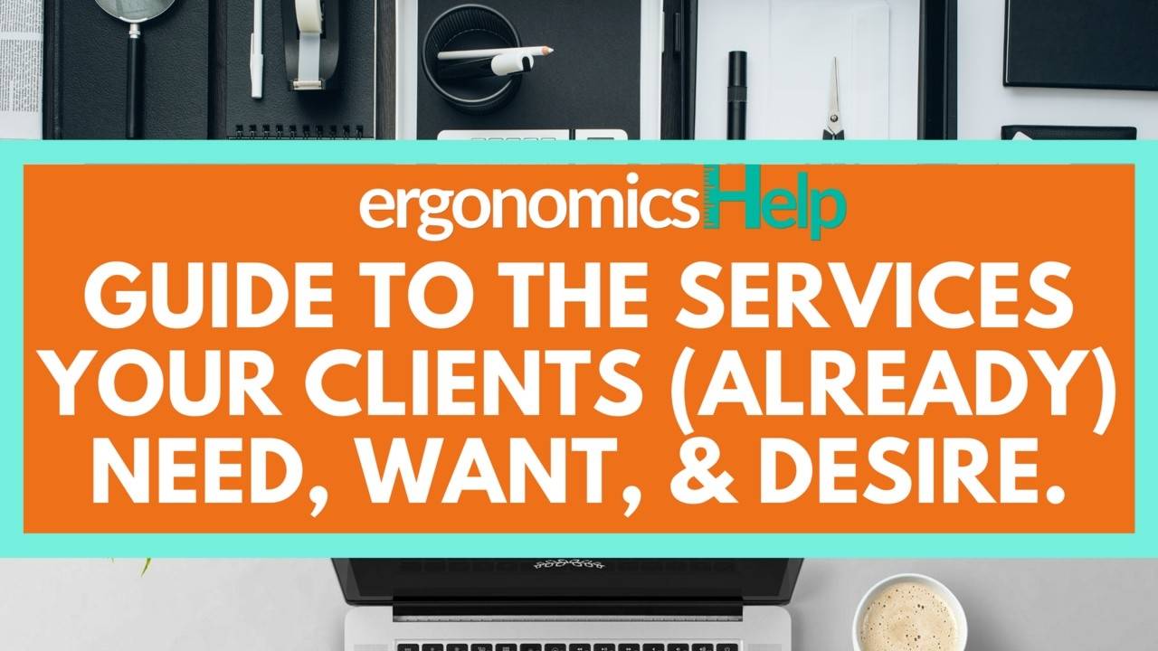Ultimate Guide To The Services Your Clients Need, Want, & Desire