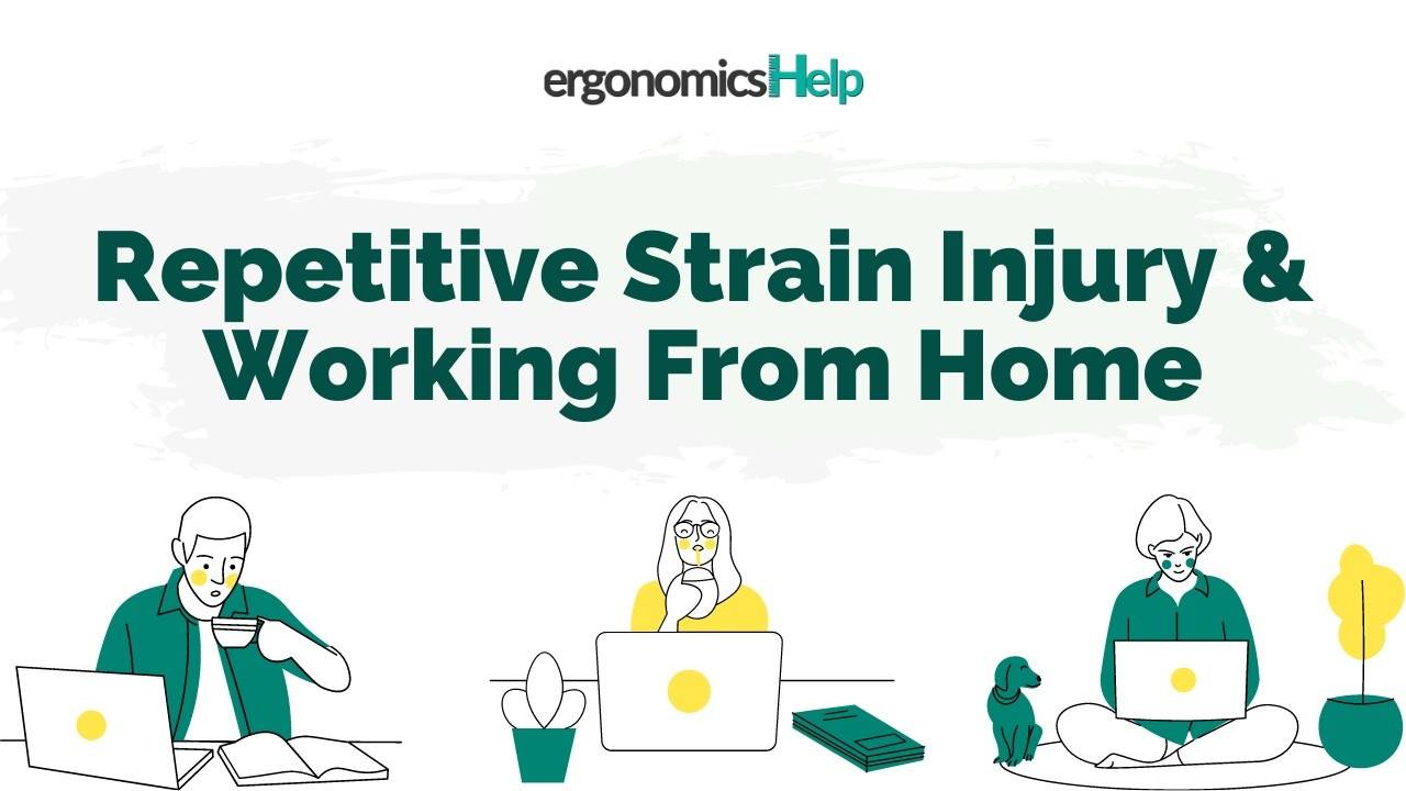 Repetitive Strain Injury (RSI) & Working From Home
