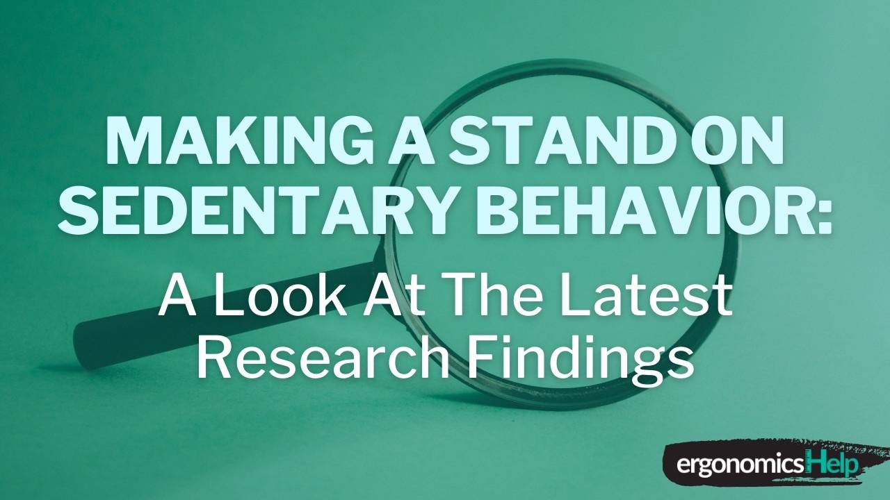 Making A Stand on Sedentary Behavior: The Latest Research Findings
