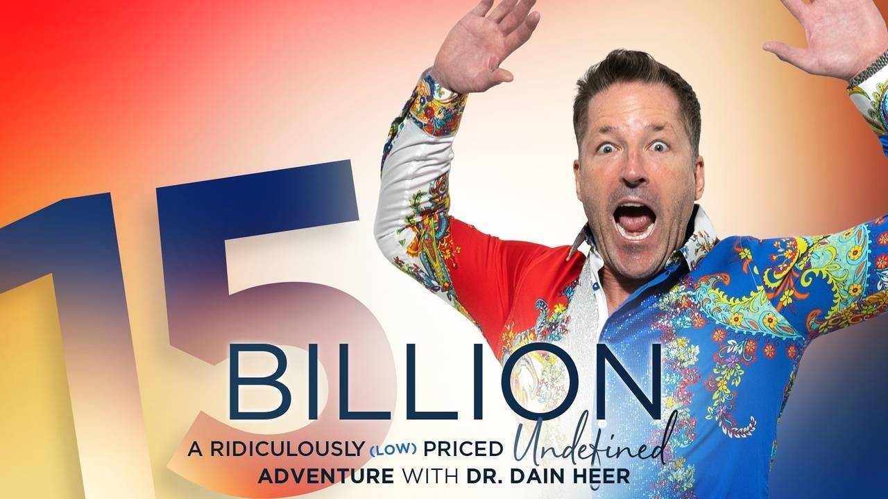 The 15 Billion Adventure with Dr Dain Heer