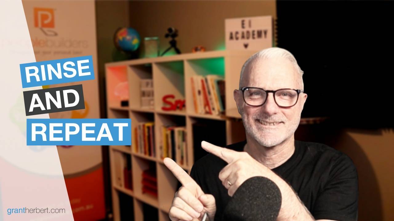 Rinse and Repeat | Emotional Intelligence | Leadership Articles
