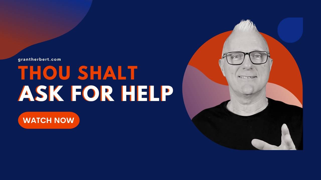 Thou Shalt Ask for Help | Emotional Intelligence