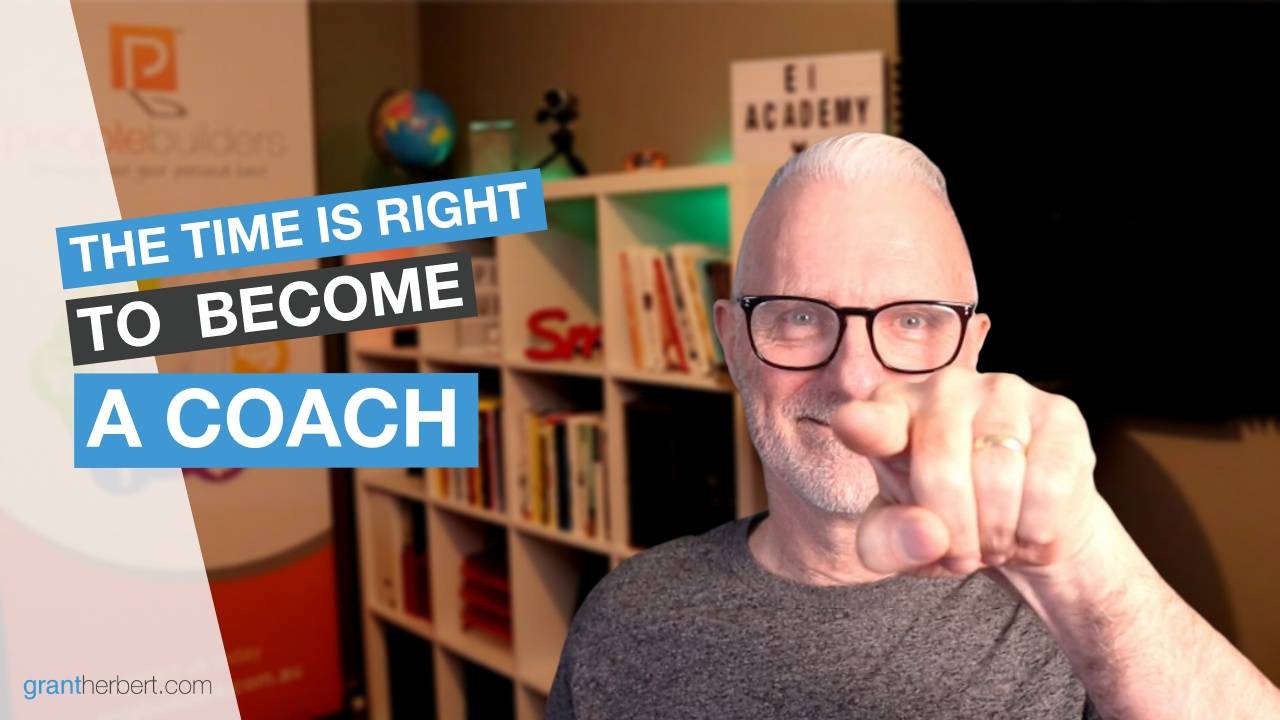 The Time is Right to Become a Coach | Emotional Intelligence