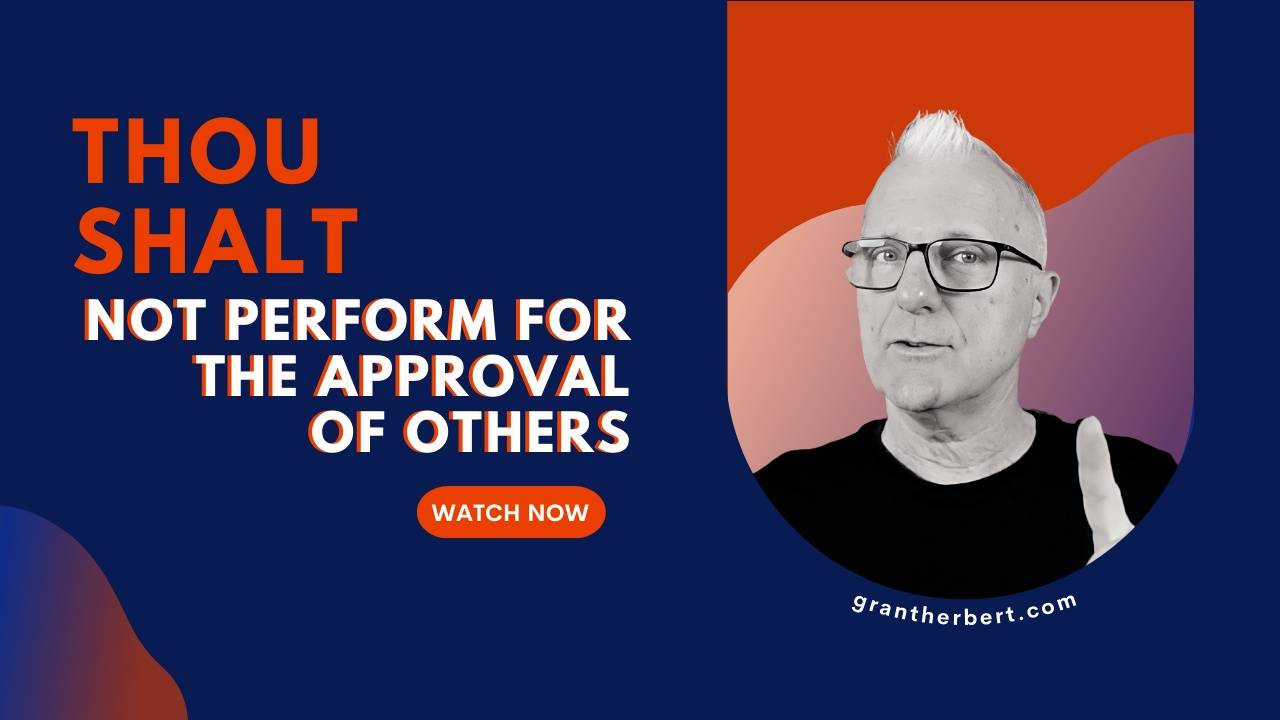 Thou Shalt Not Perform for Approval