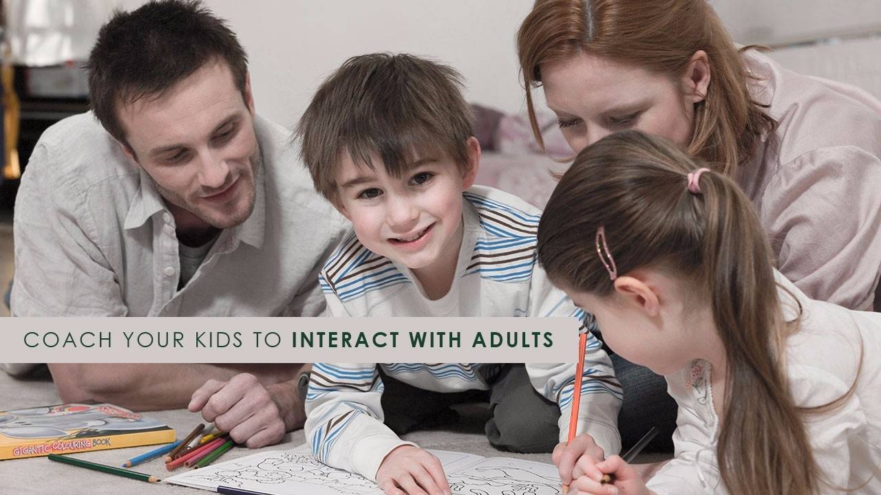 Why You Should Coach Your Kids to Interact with Adults