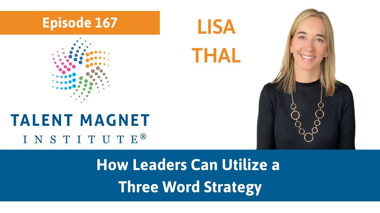 How Leaders Can Utilize a Three Word Strategy with Lisa Thal