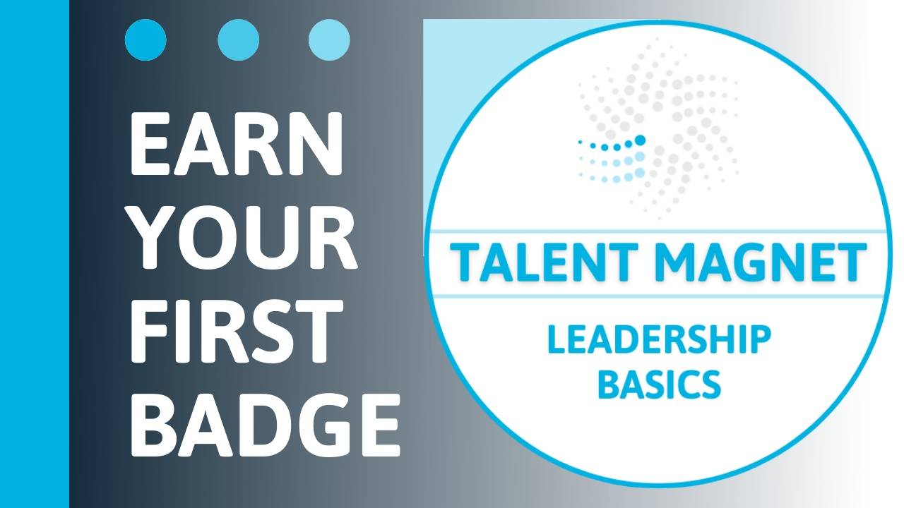 Earn learning badges and credentials from Talent Magnet