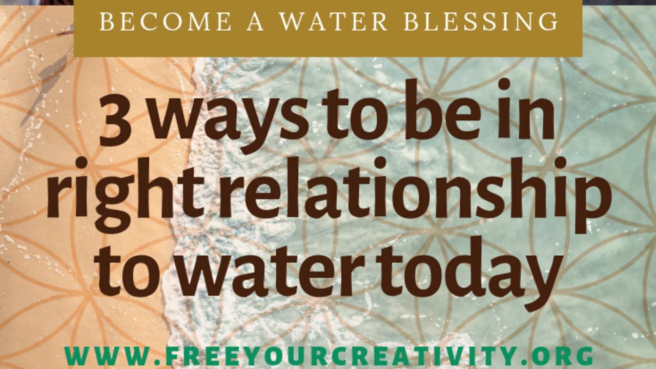 Become a water protector, become a water blessing.
