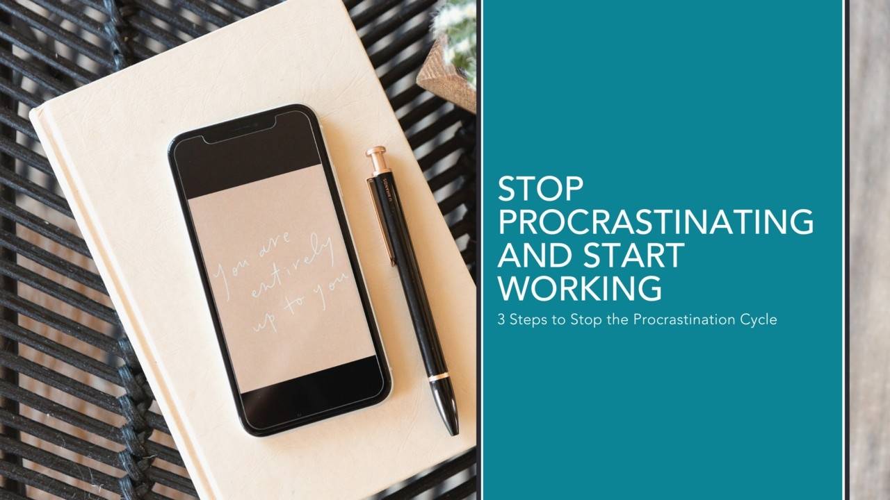 Stop Procrastinating and Start Working