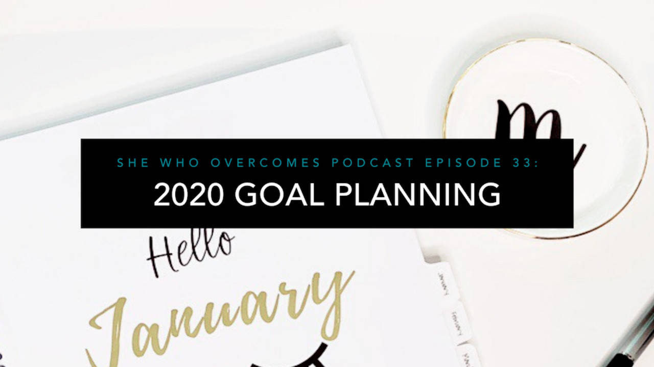 Podcast Highlight - 2020 Goal Planning