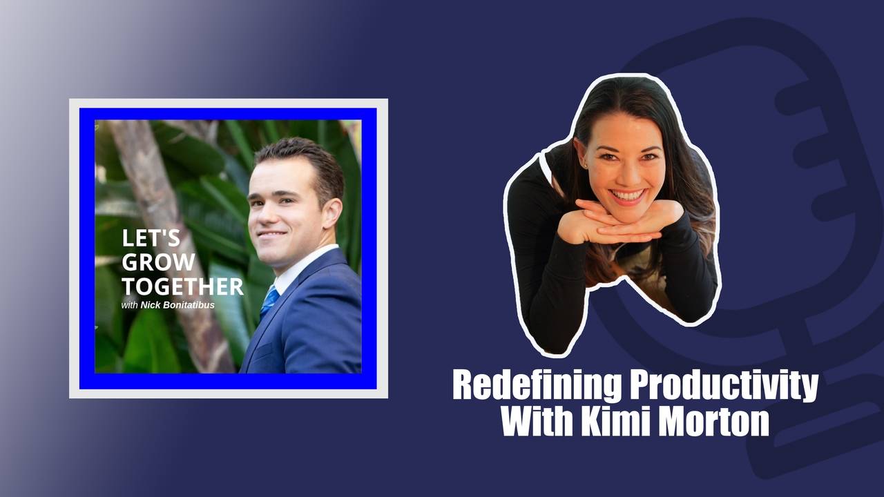 E42. Redefining Productivity With Kimi Morton
