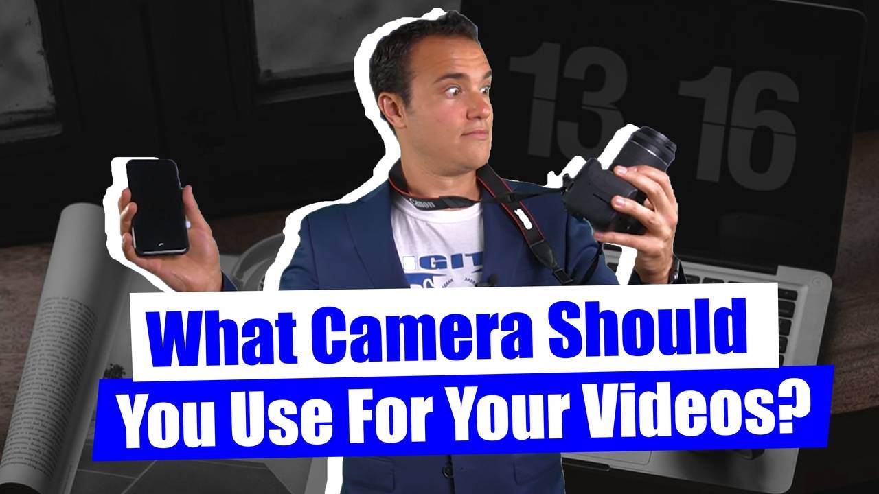 What Camera Should You Use For Your Videos?