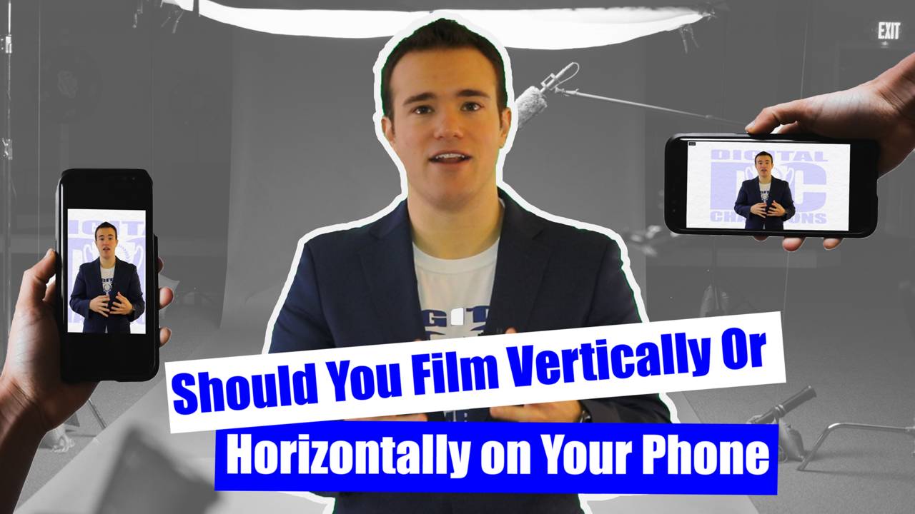 Should You Film Vertically Or Horizontally On Your Phone