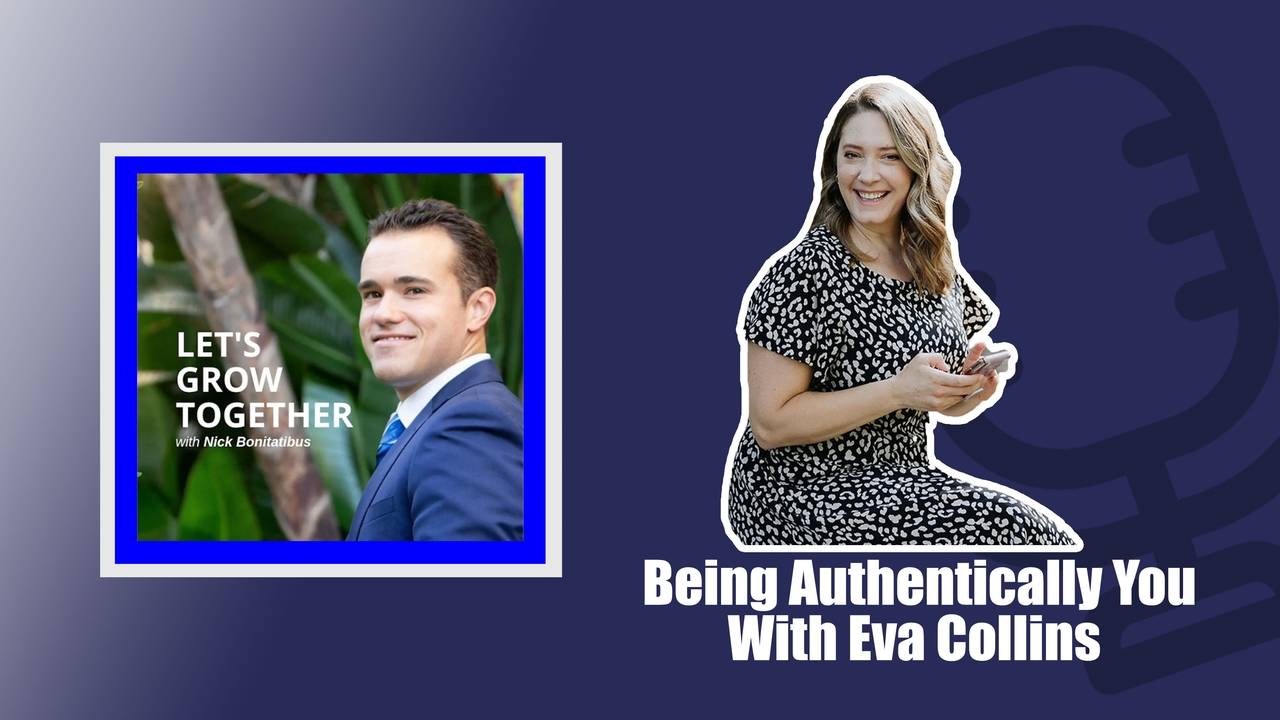 E31. Being Authentically You With Eva Collins