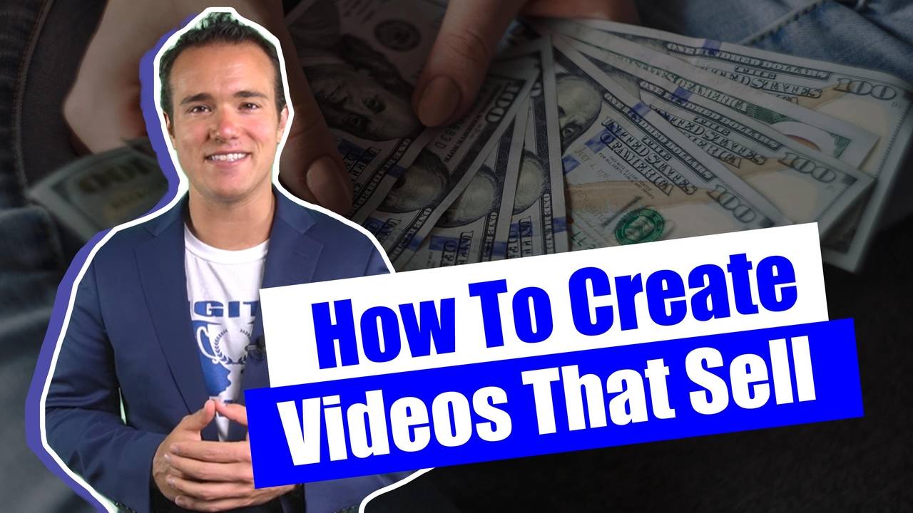 How To Create Videos That Sell