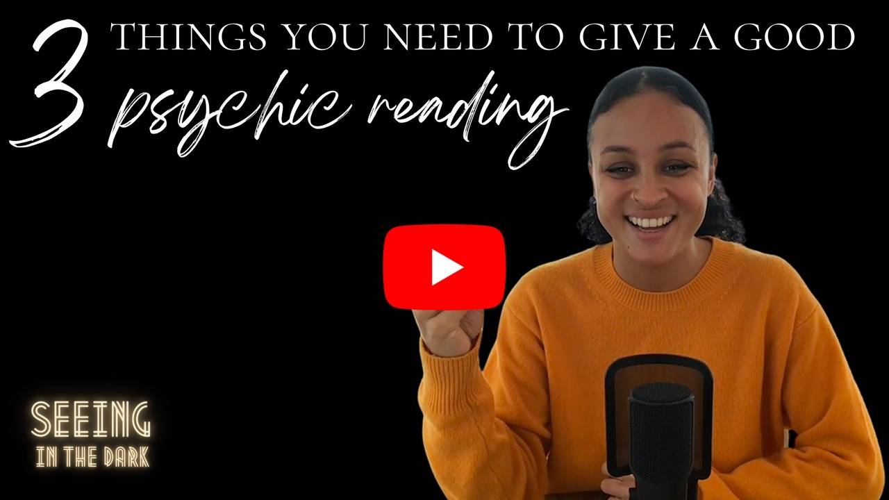 3 Things You Need to Give A Good Psychic Reading