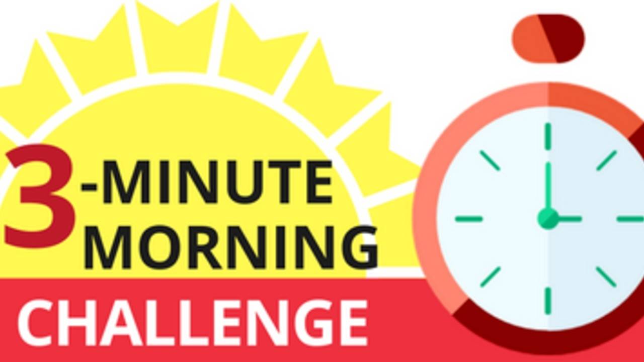 The 3-Minute Morning Routine