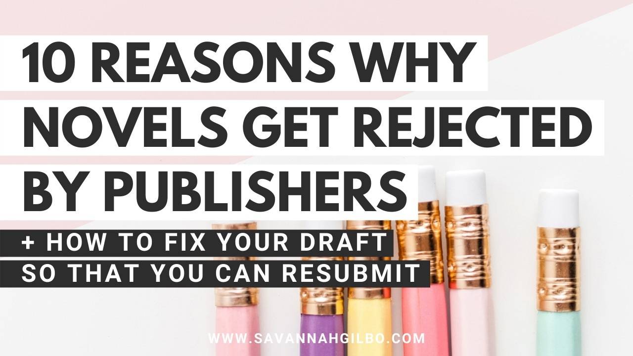 10 Reasons Why Novels Get Rejected by Publishers