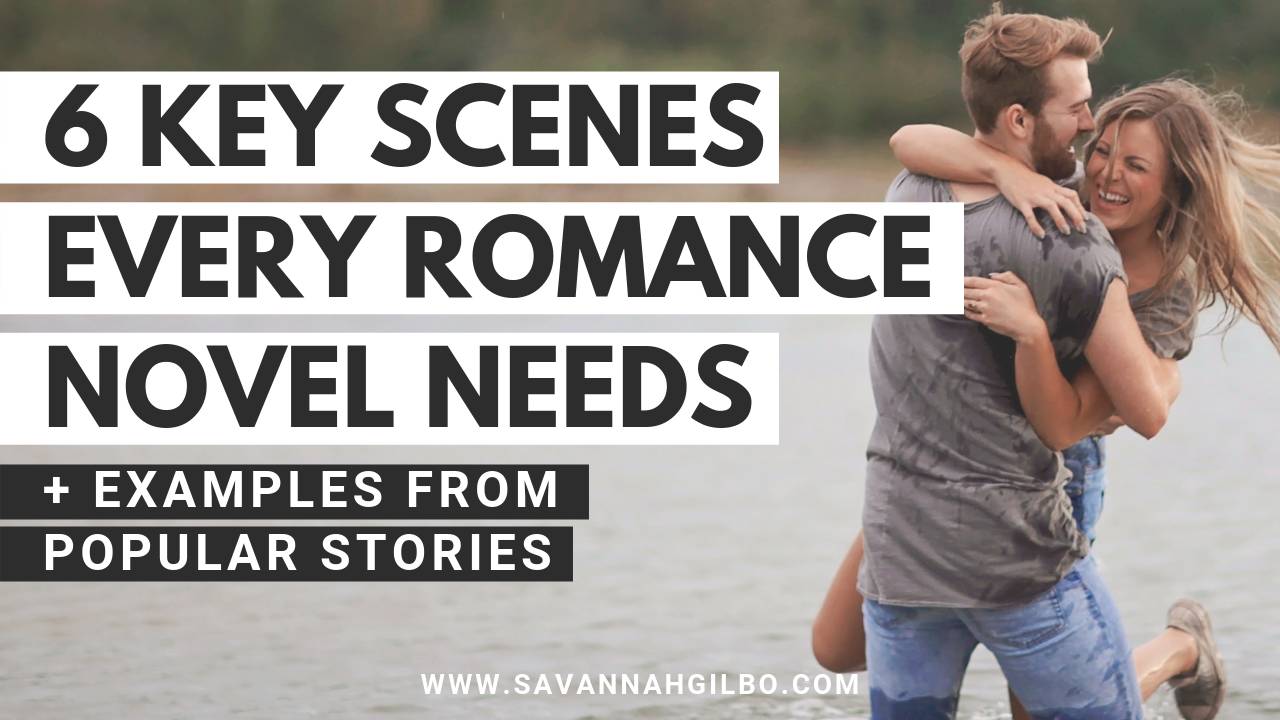 The 6 Scenes Every Romance Novel Must Have