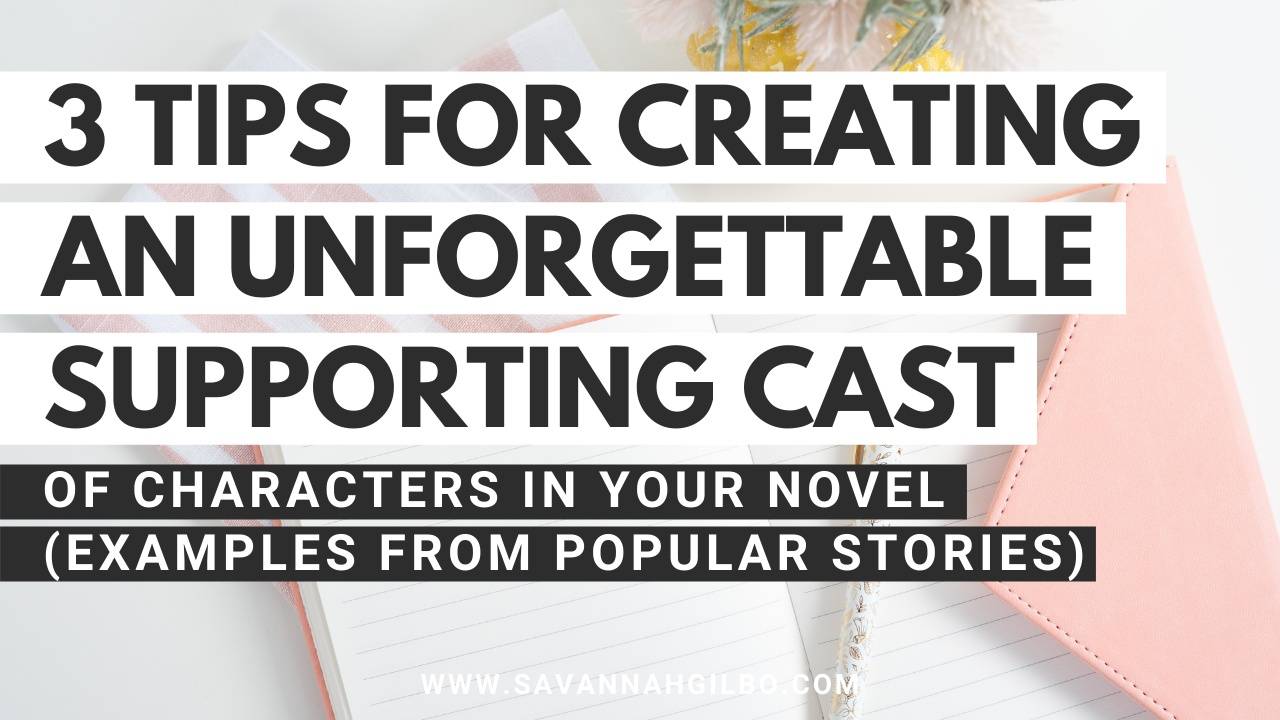3 Tips for Writing Unforgettable Secondary Characters