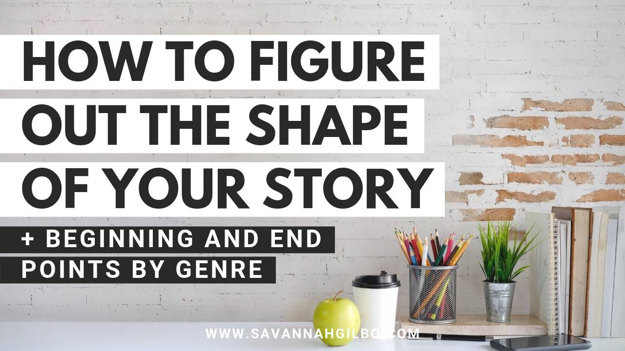 How to Figure Out the Shape of Your Story