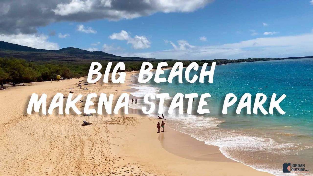 Big Beach at Makena State Park, Maui - Hawaii