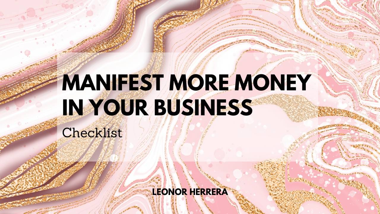 MANIFEST MORE MONEY IN YOUR BUSINESS CHECKLIST