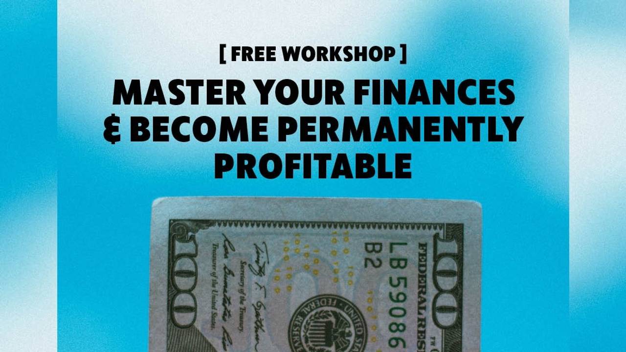 How to Master Your Finances & Become Permanently Profitable
