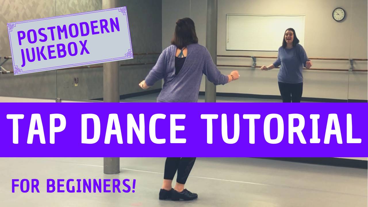 Online Tap Dance Lesson for Beginners - Postmodern Jukebox