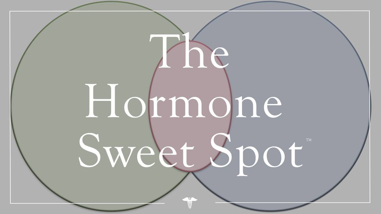 The Hormone Sweet Spot