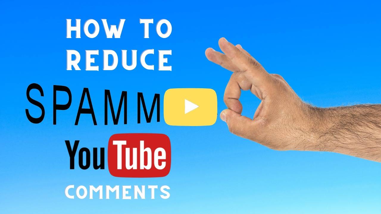 How to Reduce Spammer YouTube Comments